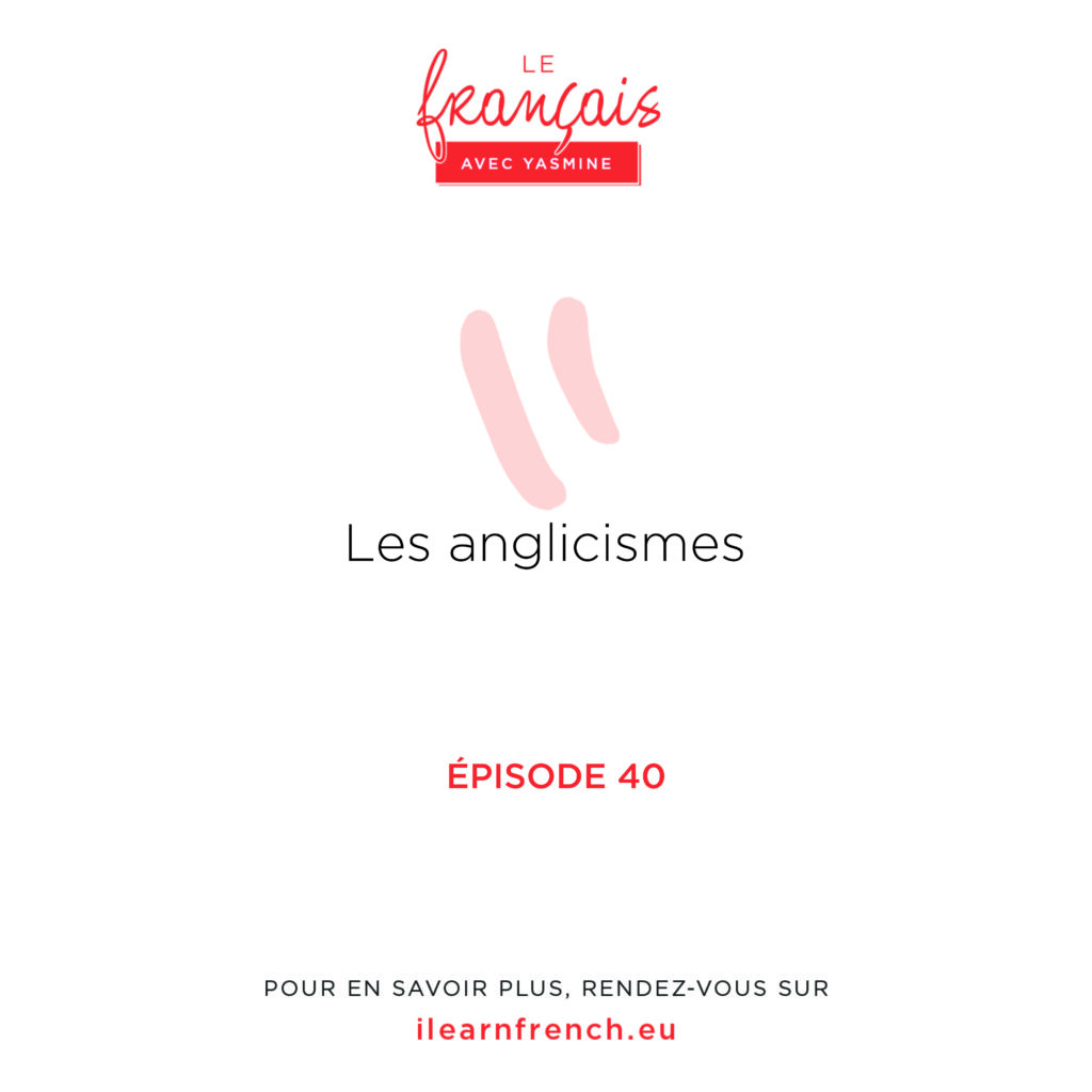 Anglicisme: English words and expressions in French