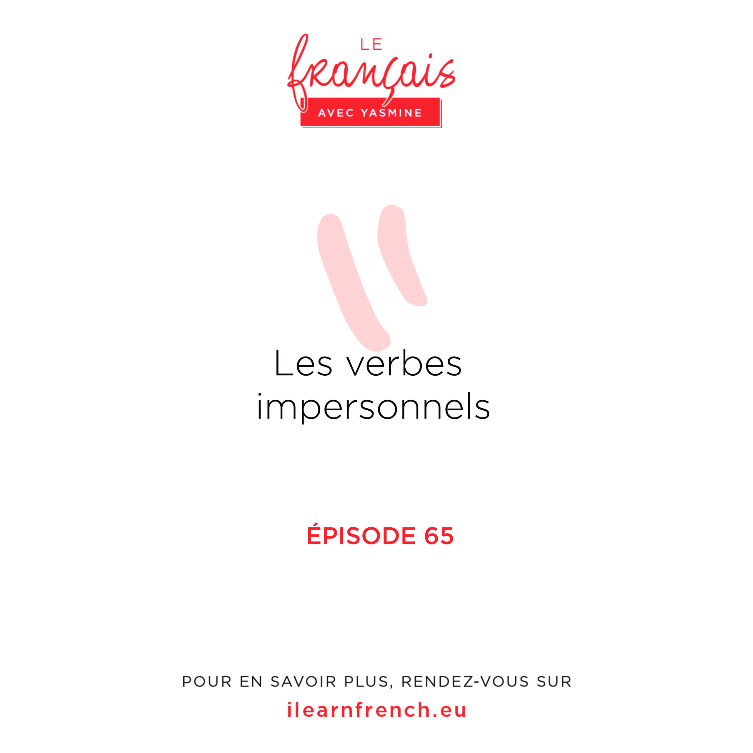Épisode 65: Les verbes impersonnels - I Learn French